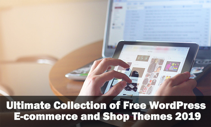 The Ultimate Collection of Free eCommerce WordPress Themes For Shop