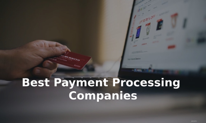 35+ Best Payment Processing Companies in The World for 2023
